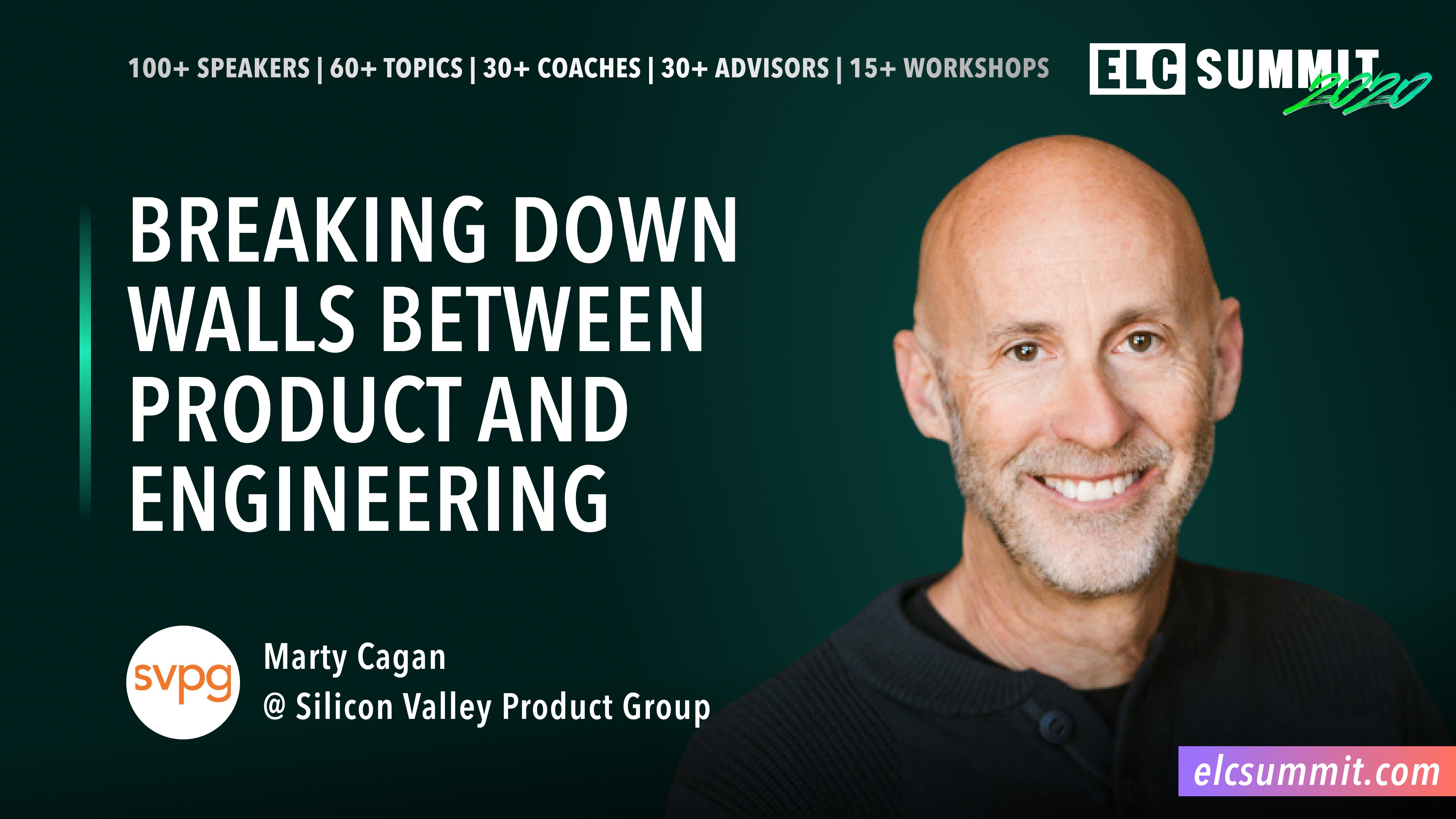 ELC - Breaking Down Walls Between Product and Engineering by Marty Cagan